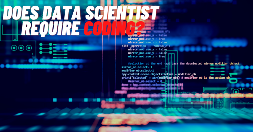 Does Data Scientist Require Coding In Bangalore Rdatasciencelabs